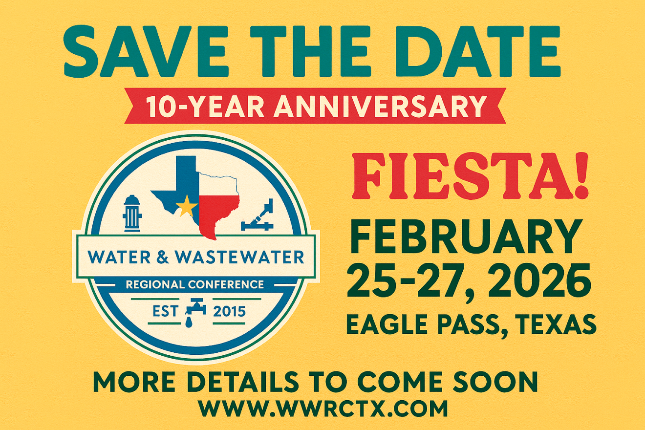 Water & Wastewater Regional Conference – February 19-21, 2025 Eagle Pass, TX